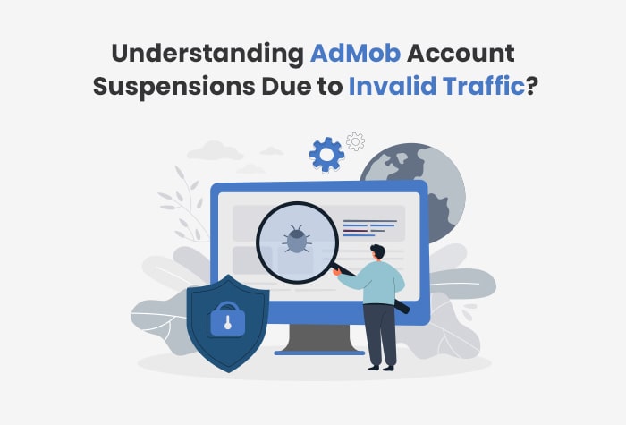 Understanding AdMob Account Suspensions Due to Invalid Traffic? - Trionds